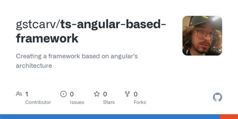 GitHub Gstcarv Ts Angular Based Framework Creating A Framework Based On Angular S Architecture