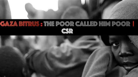 Gaza Bitrus The Poor Called Him Poor Csr Documentary Warehouse