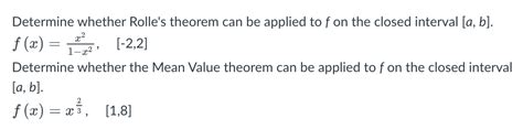 Solved Determine Whether Rolle S Theorem Can Be Applied To F Chegg
