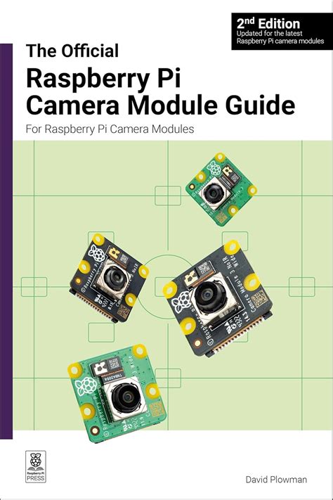 Buy The Official Raspberry Pi Camera Module Guide For Raspberry Pi Camera Modules Book Online