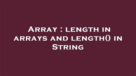 Array Length In Arrays And Length In String Youtube