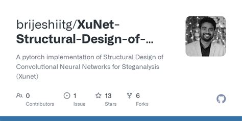 Github Brijeshiitgxunet Structural Design Of Convolutional Neural Networksfor Steganalysis A