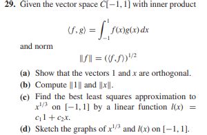 Solved Given The Vector Space C With Inner Product Chegg Com