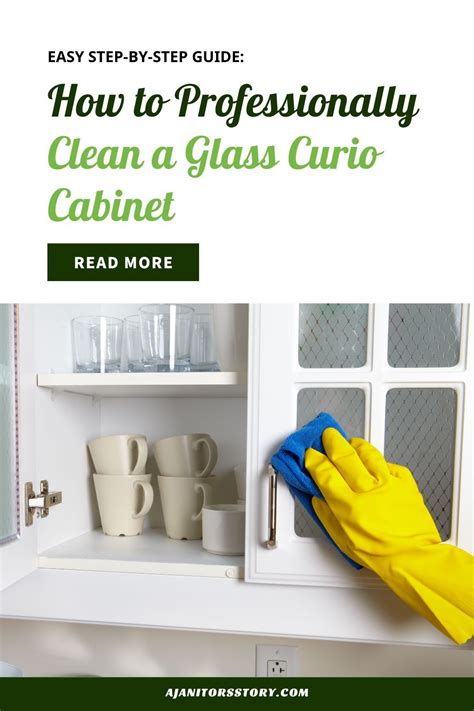 Step By Step Guide How To Professionally Clean A Glass Curio Cabinet