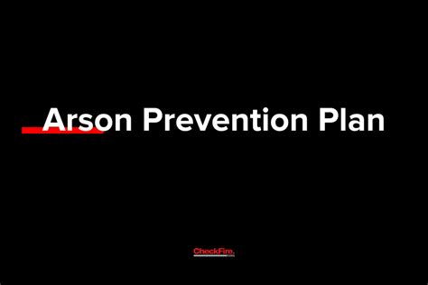 Arson Prevention Plan Checkfire Ltd