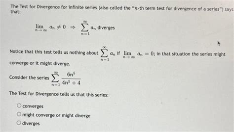 Solved The Test For Divergence For Infinite Series Also