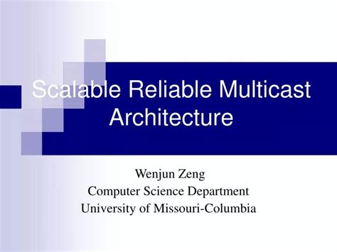 Ppt Scalable Reliable Multicast Architecture Powerpoint Presentation