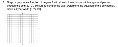 solved 2 graph a polynomial function of degree 5 with at