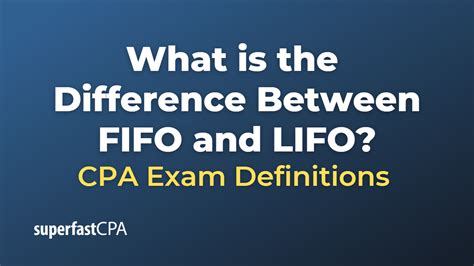 What Is The Difference Between FIFO And LIFO SuperfastCPA CPA Review