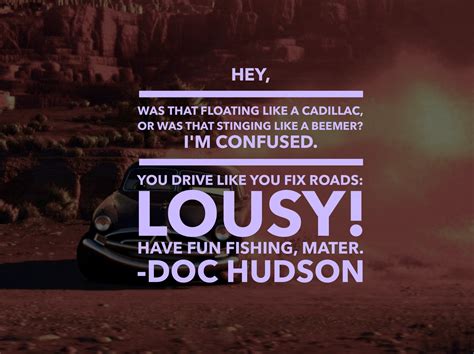 Disney Character Quote • Doc Hudson