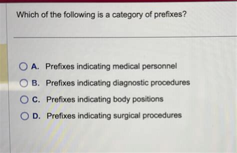 Which of the following is a category of prefixes?A. | Chegg.com