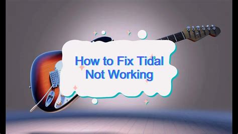 How To Fix Tidal Not Working