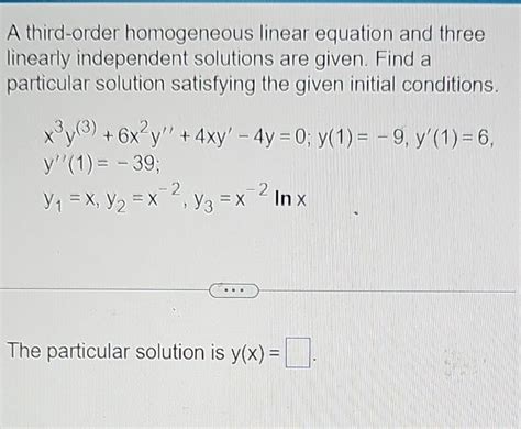 Solved A Third Order Homogeneous Linear Equation And Three