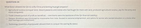 Solved Question 29what Factor Allowed The Qin To Unify China