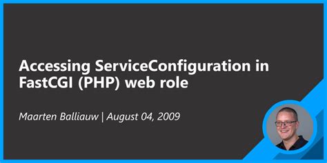 Accessing Serviceconfiguration In Fastcgi Php Web Role Maarten Balliauw Blog