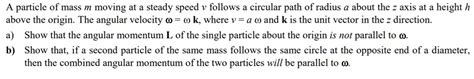solved a particle of mass m moving at a steady speed v follows a