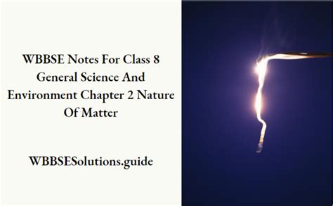 Wbbse Notes For Class 8 General Science And Environment Chapter 2 Nature Of Matter Wbbse Solutions