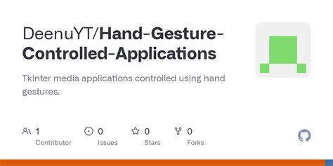Github Deenuyt Hand Gesture Controlled Applications Tkinter Media Applications Controlled