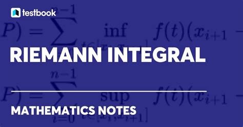 Riemann Integral Theorem With Proof Formula And Properties