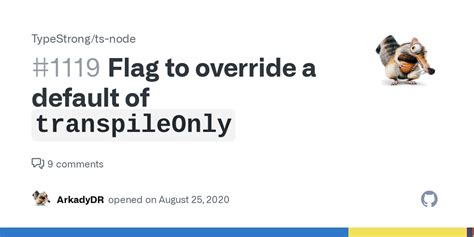 flag to override a default of `transpileonly` · issue 1119