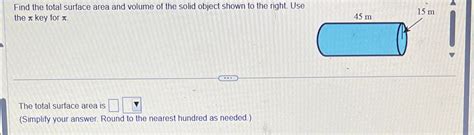 Solved Find The Total Surface Area And Volume Of The Solid Chegg
