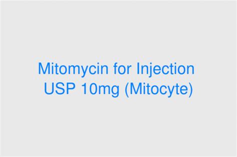Mitomycin For Injection Usp 10mg