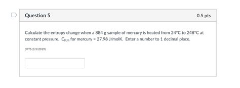 Solved Question Pts Calculate The Entropy Change When Chegg