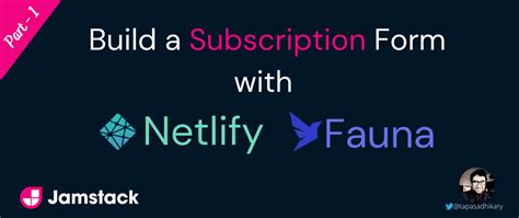 Build A Jamstack Subscription Form With Netlify Forms And Fauna Part 1 Dev Community