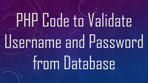 Php Code To Validate Username And Password From Database Youtube