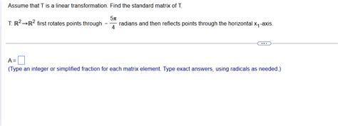 Solved Assume That T Is ﻿a Linear Transformation Find The
