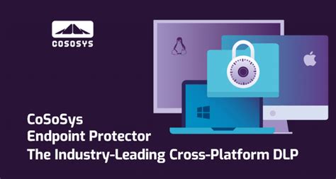 CoSoSys Endpoint Protector The Industry Leading Cross Platform DLP RelNet Technológia Kft