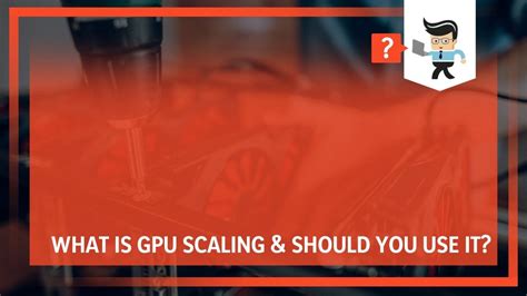 What Is GPU Scaling Should You Use It One Computer Guy