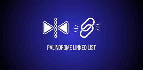 Palindrome Linked List Leetcode 234 Optimal Solution