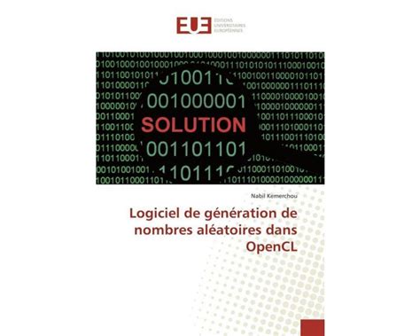 Logiciel De Generation De Nombres Aleatoires Dans Opencl Livre Pas Cher Kemerchou Nabil