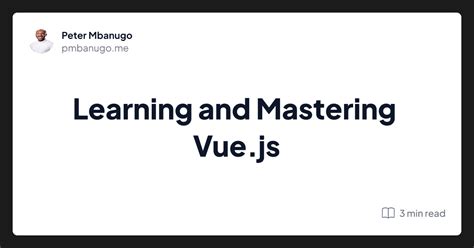 learning and mastering vue js
