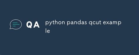 Python Pandas Qcut Example Python Tutorial Phpcn
