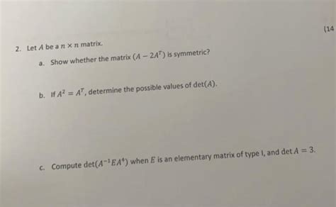 solved 14 2 let a be a n x n matrix a show whether the