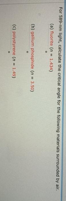 Solved For 589 Nm Light Calculate The Critical Angle For