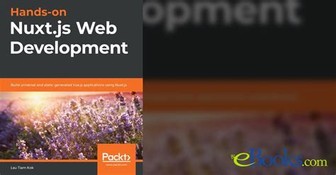 hands on nuxt js web development by lau tiam kok ebook