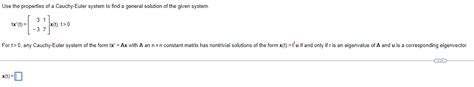 solved use the properties of a cauchy euler system to find a