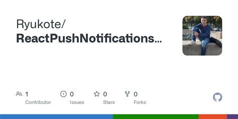 Github Ryukote Reactpushnotificationsexample