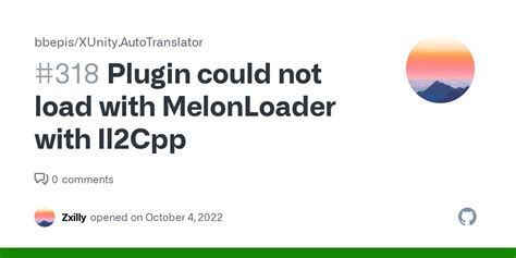 Plugin Could Not Load With Melonloader With Il2cpp · Issue 318 · Bbepisxunityautotranslator