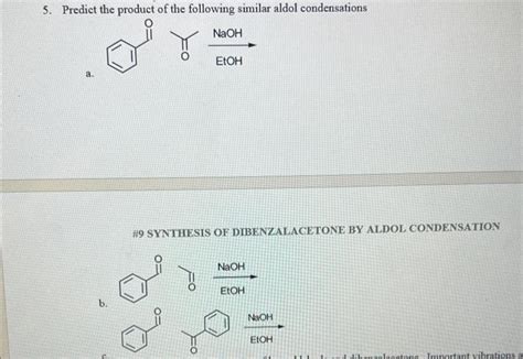 Solved 5 Predict The Product Of The Following Similar Aldol