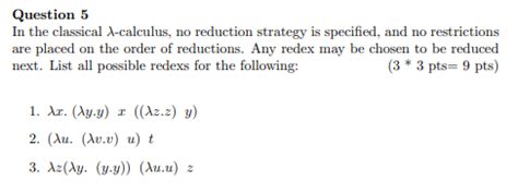 Question In the classical λ calculus no reduction Chegg