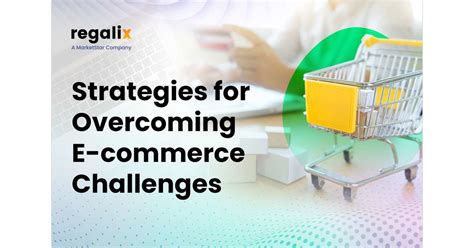 Breaking Through Barriers Strategies For Overcoming E Commerce Challenges Free Guide