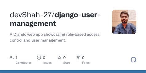 github devshah 27 django user management a django web app showcasing