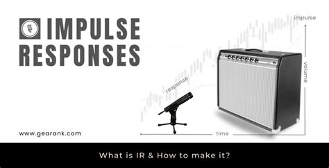 what is an ir and how to make impulse responses gearank music gear