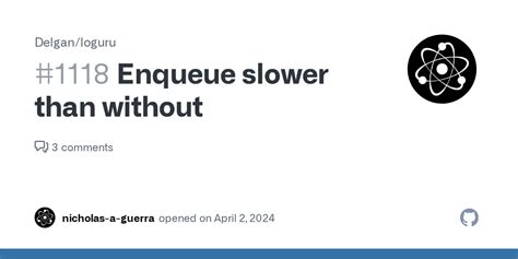 Enqueue Slower Than Without · Issue 1118 · Delganloguru · Github