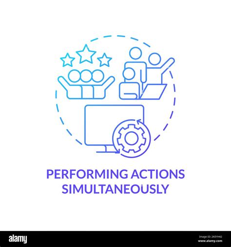 Performing Actions Simultaneously Blue Gradient Concept Icon Stock Vector Image And Art Alamy