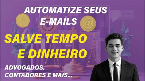Automatize Seus Processos Com E Mails Youtube